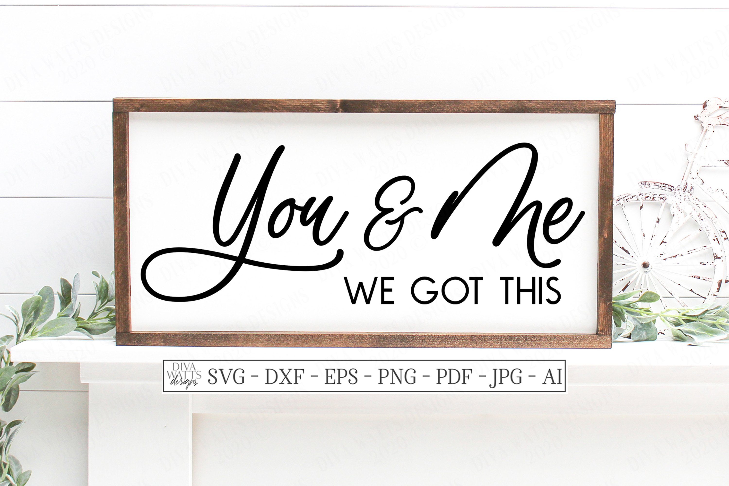 You & Me We Got This - Farmhouse - Wedding Love - Sign SVG (562128 ...