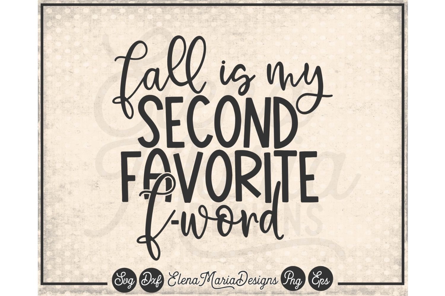 Fall is My Second Favorite F-Word SVG File (808277) | SVGs | Design Bundles