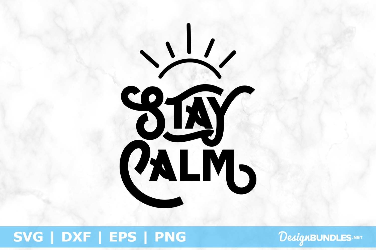 Stay Calm SVG File