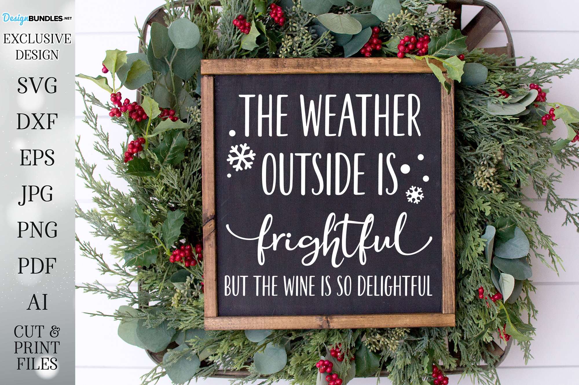 The Weather Outside Is Frightful - Wine - Christmas Design
