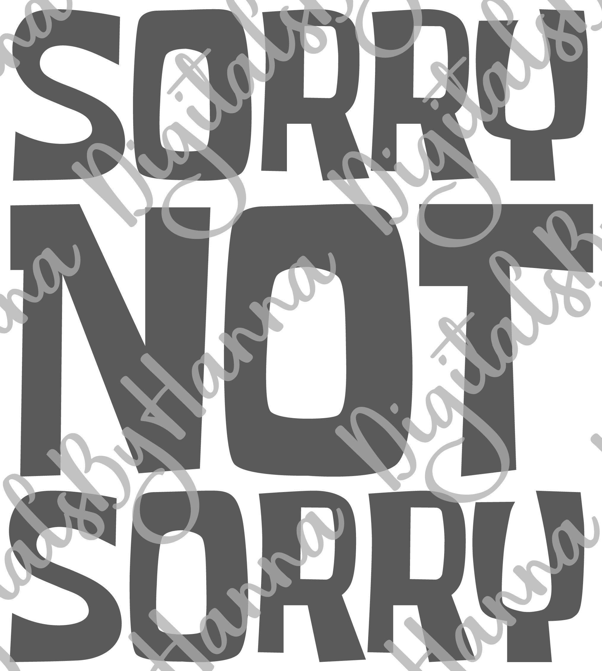 Sorry Not Sorry Sarcastic SVG for Cricut vector Cut File DXF (725411 ...