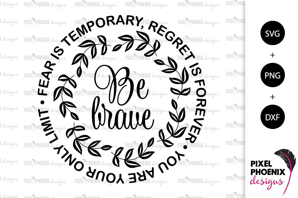 Be Brave SVG (195838) | SVGs | Design Bundles