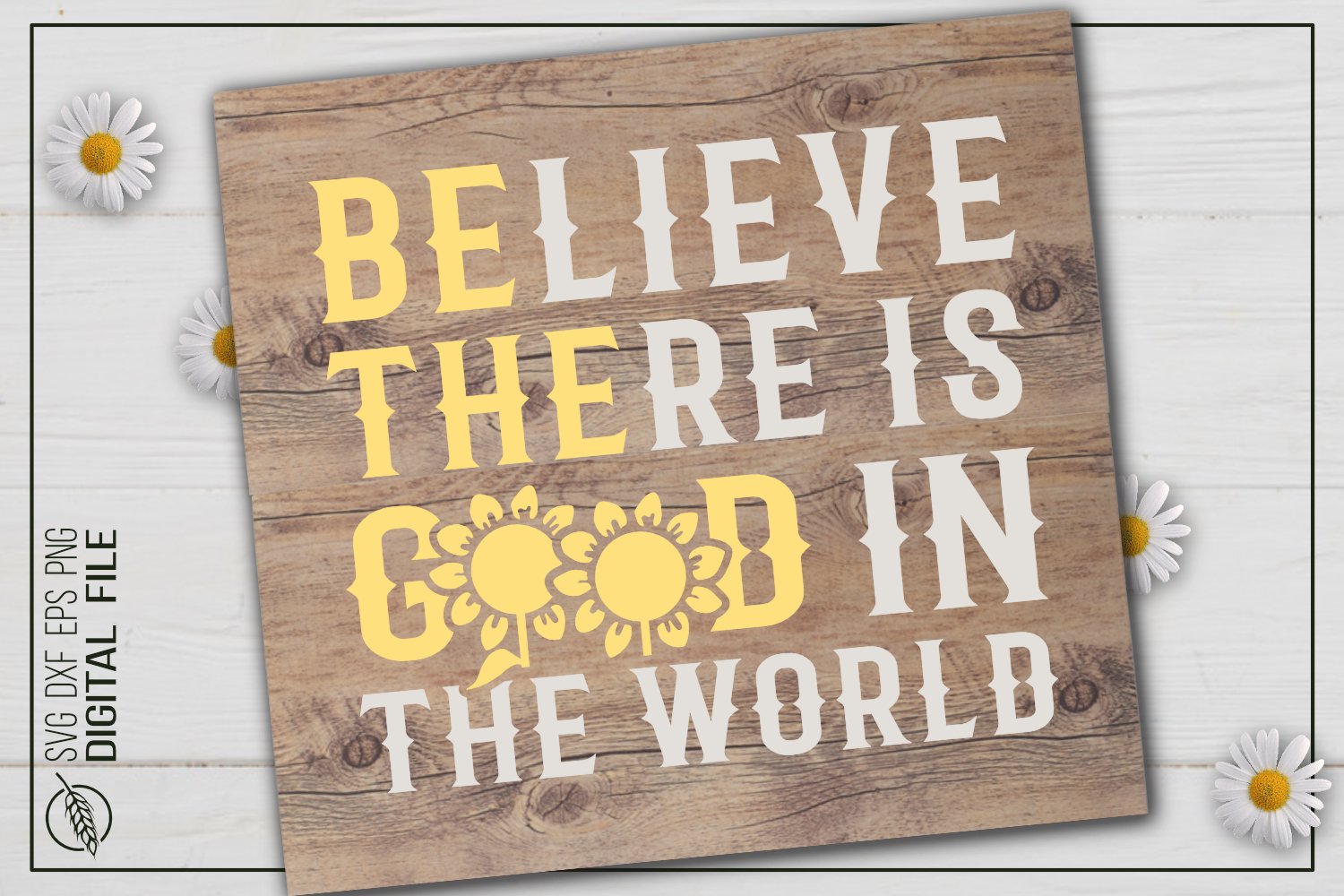 Believe there is good in the world - Be the good (671380) | Cut Files ...