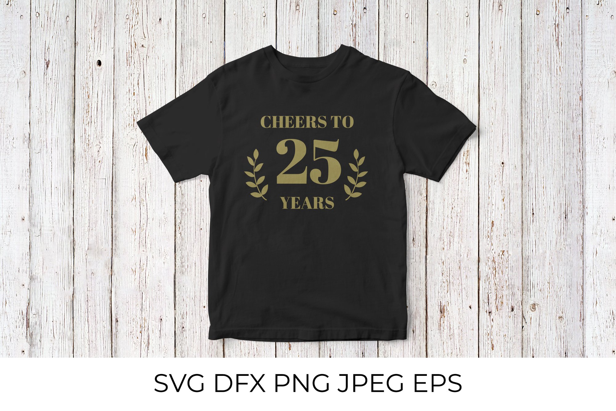 Cheers to 25 Years SVG cut file. 25th Birthday, Anniversary (882063 ...