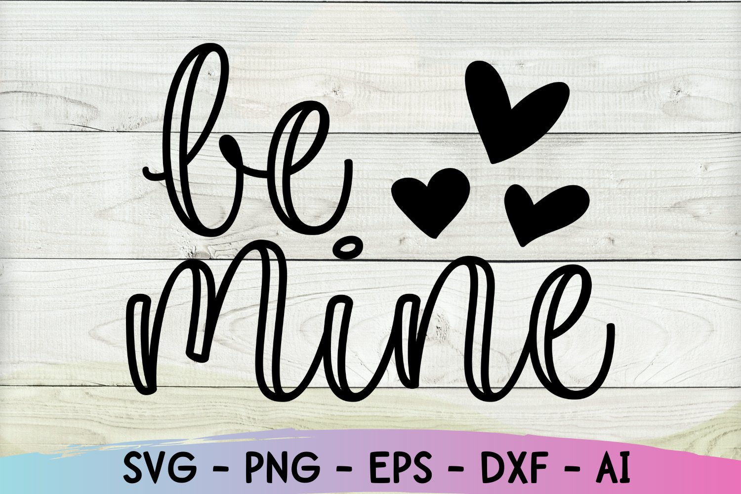 Be Mine Valentines Day SVG, Valentine Svg, Valentines Svg