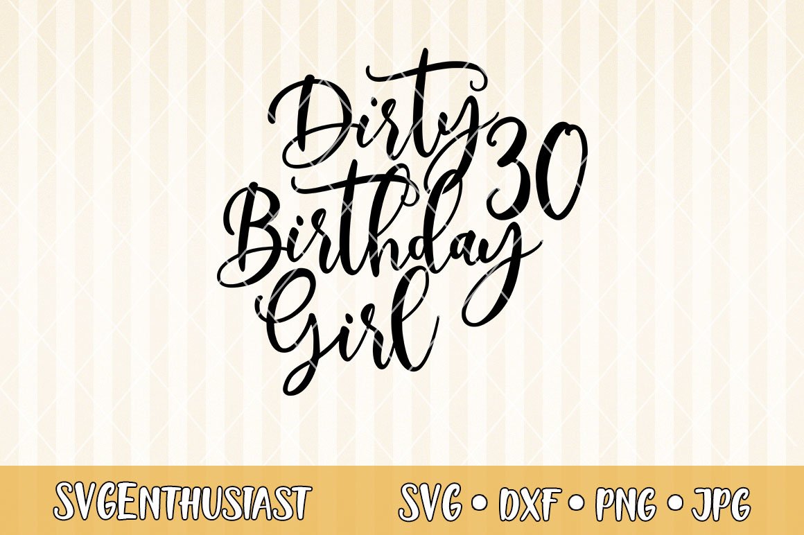 30th Birthday Svg 30th Anniversary Svg birthday Woman Svg birthday Girl 