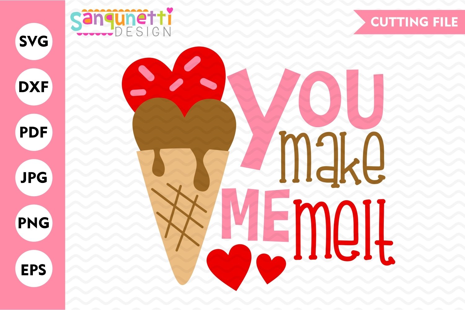You make me melt SVG, Valentine Ice Cream cutting file (410308) | Cut ...