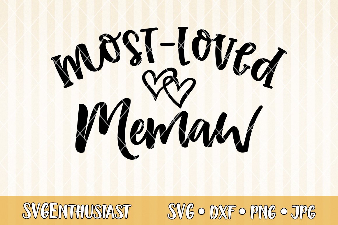 Most loved memaw SVG cut file (712372) | SVGs | Design Bundles