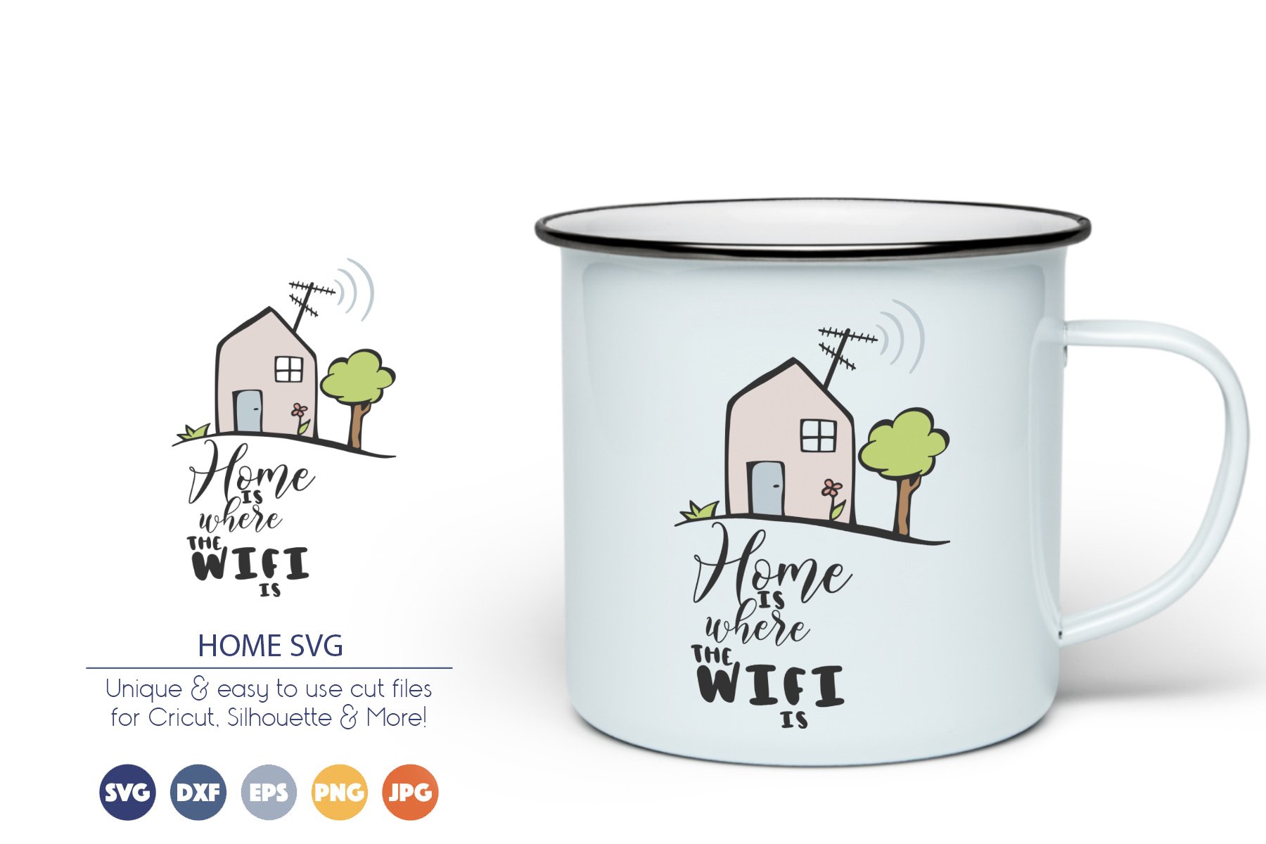 Home is Where the Wifi is SVG | Funny Sign