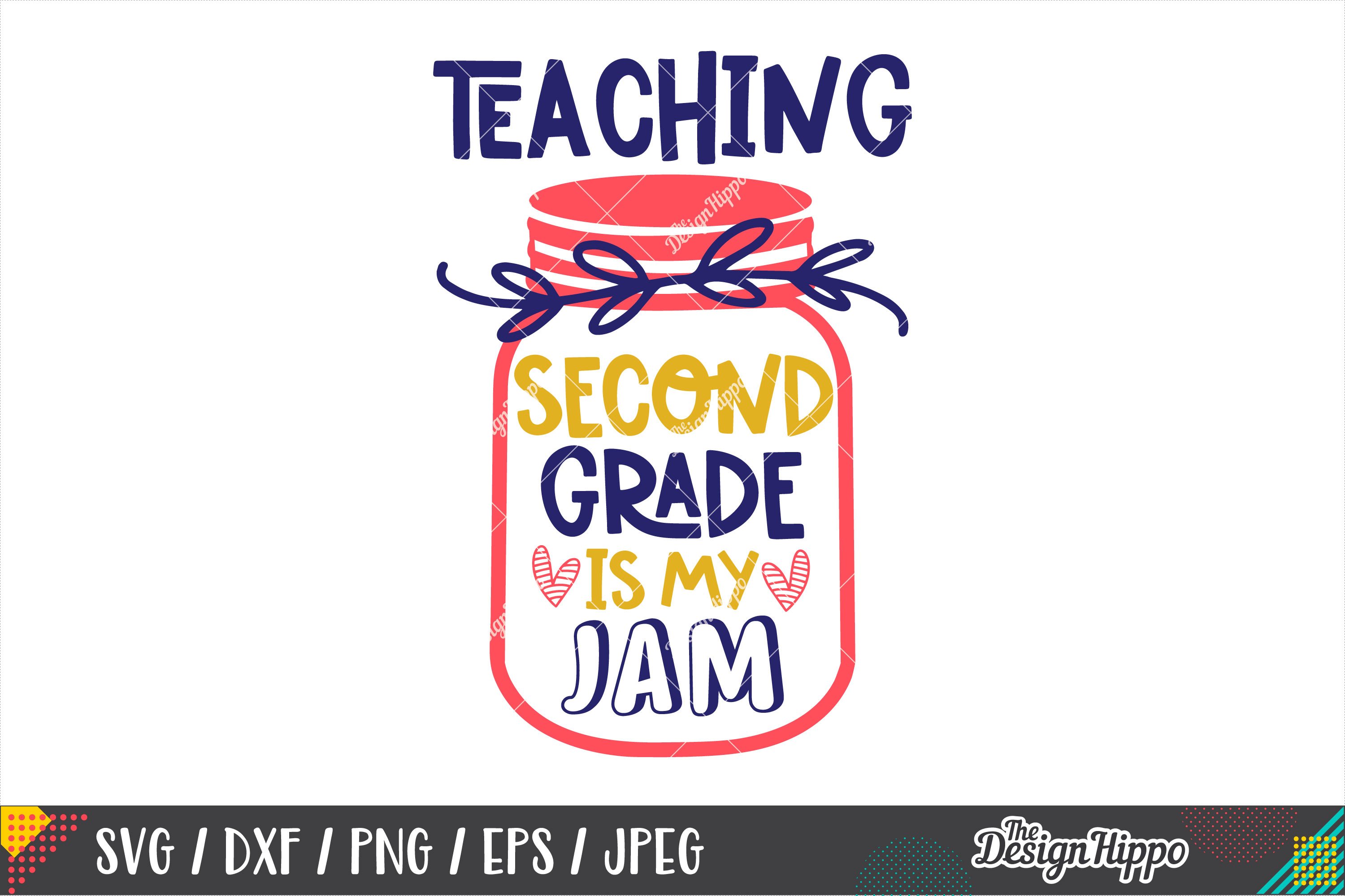 Teaching Second Grade Is My Jam, Teacher SVG DXF PNG Files (287462 ...
