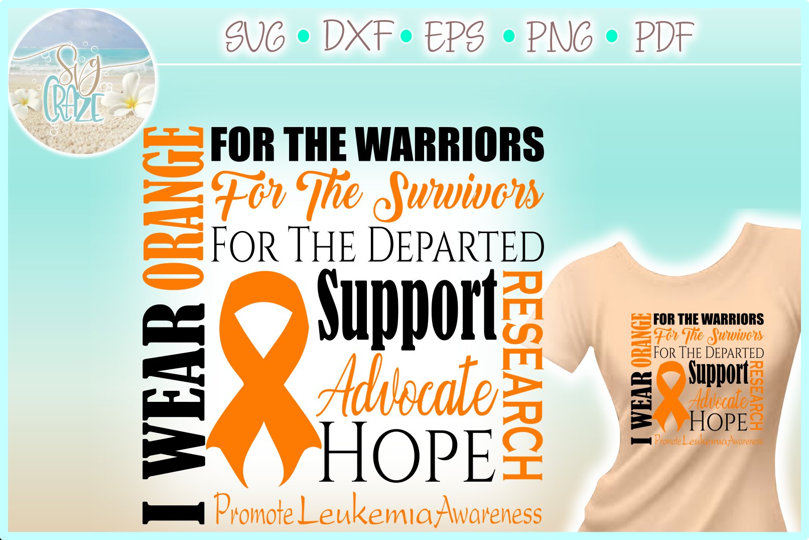 I WEAR ORANGE Leukemia Awareness SVG DXF EPS PNG PDF files (61340 ...