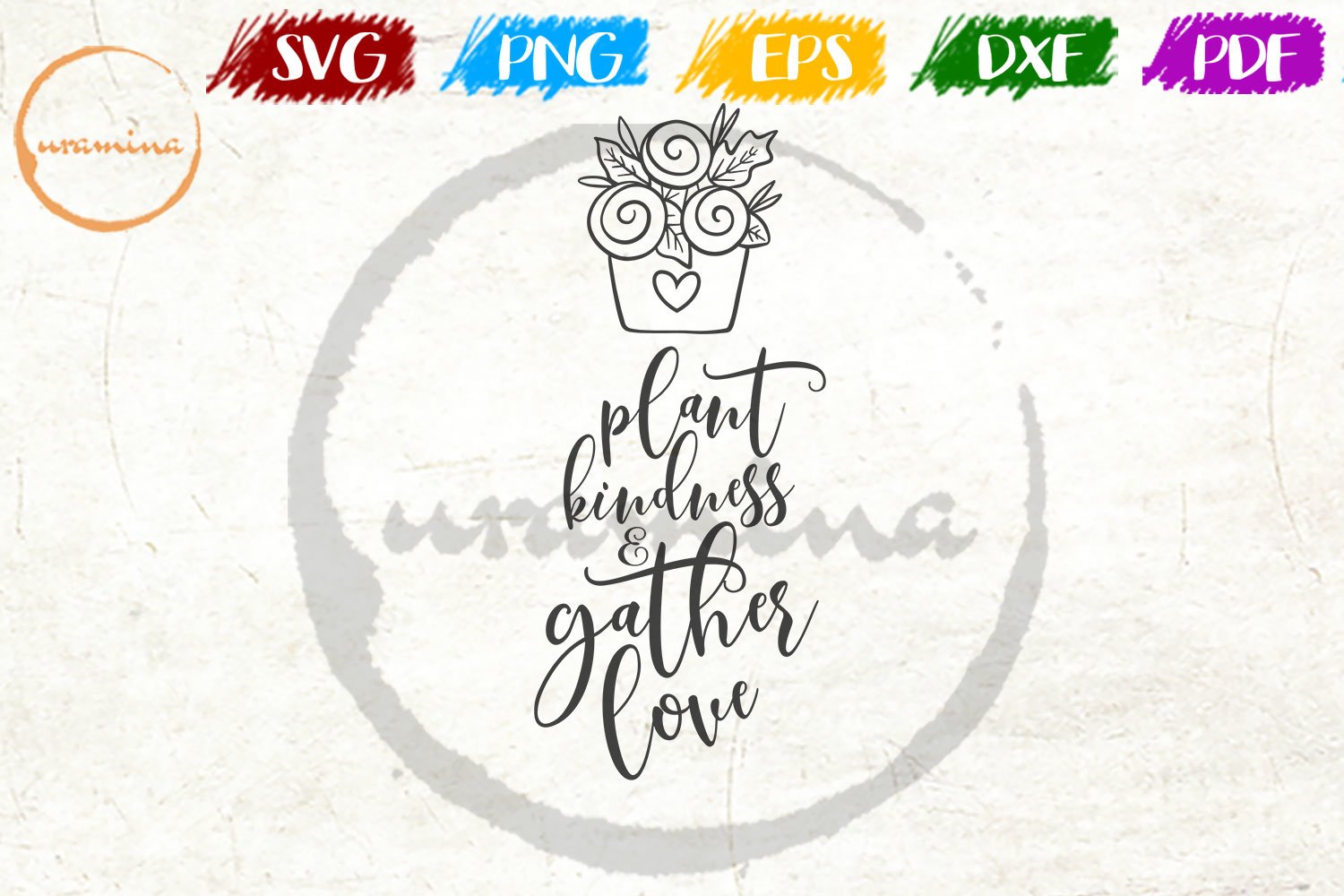 Plant Kindness & Gather Inspirational Quote Art (540188) | Cut Files ...