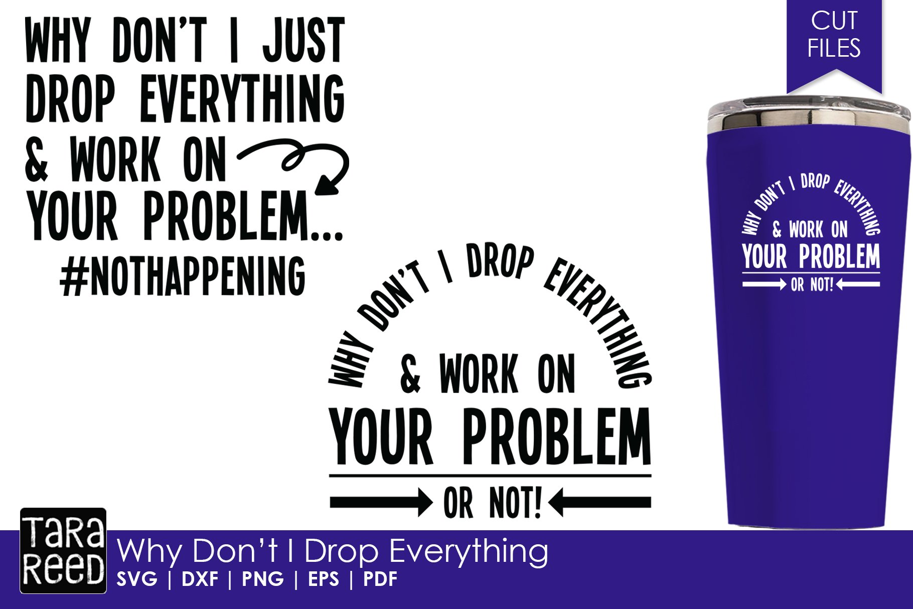 Why Don't I just Drop Everything - Funny SVG and Cut Files (412429 ...