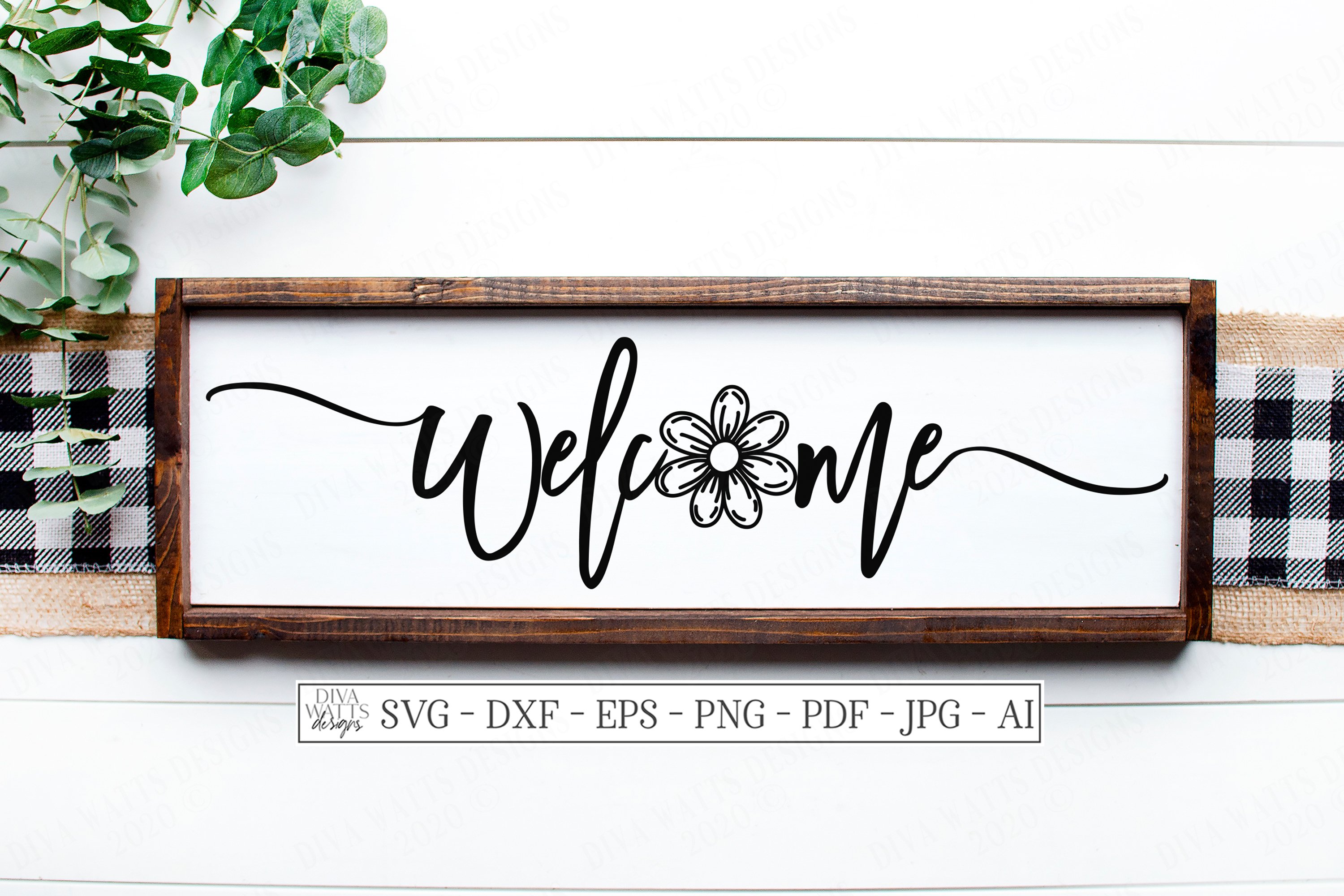 Welcome - Daisy - Modern Farmhouse Rustic SVG DXF EPS Sign (561988 ...