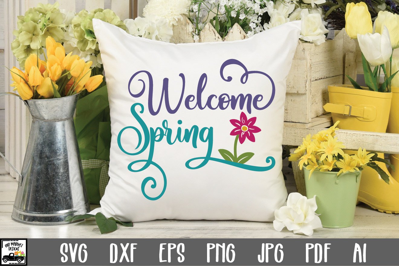 Welcome Spring SVG Cut File - Spring SVG File (235987) | Cut Files ...