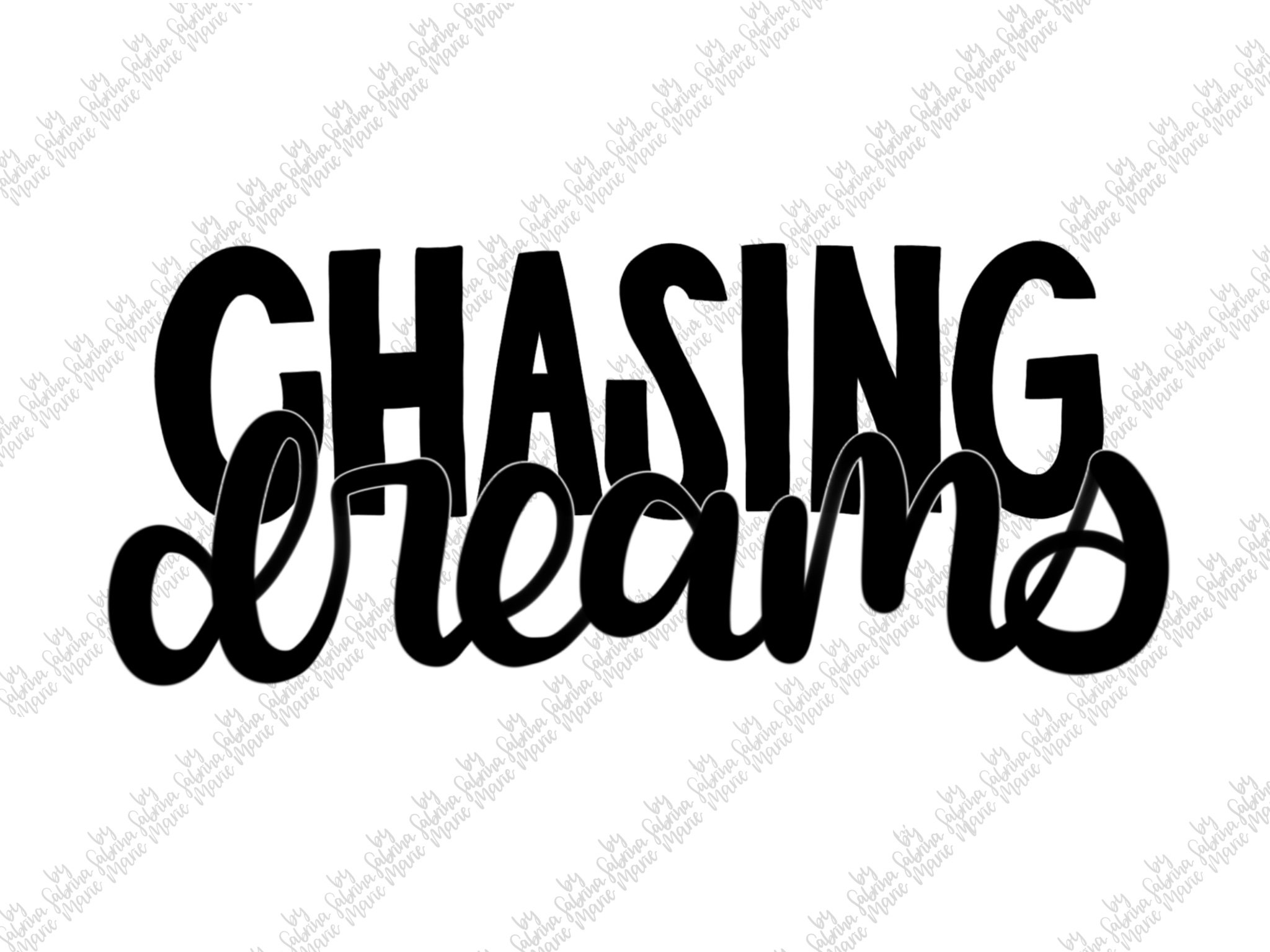 Chasing Dreams - Handdrawn Quote - SVG/PNG (421160) | Hand Lettered ...