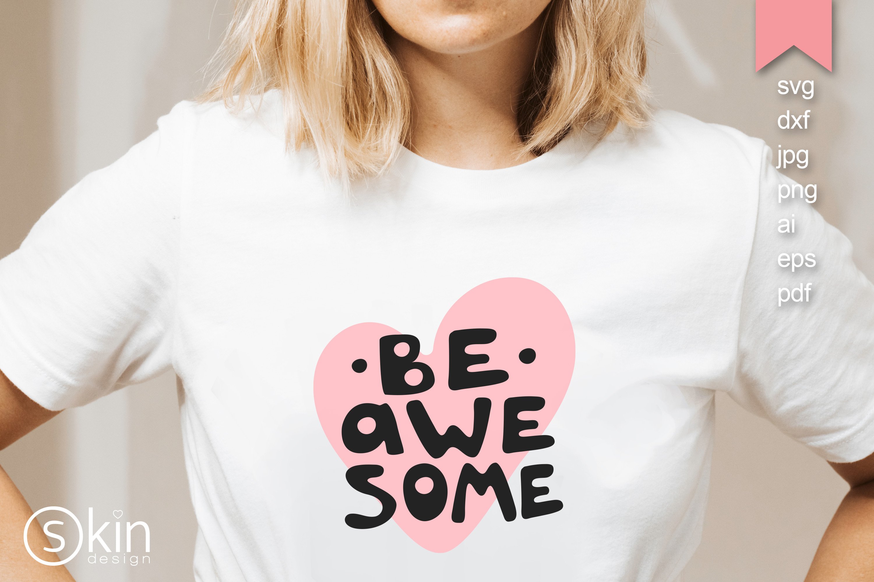 BE AWESOME in vector format, svg, sublimation print design (1304847 ...