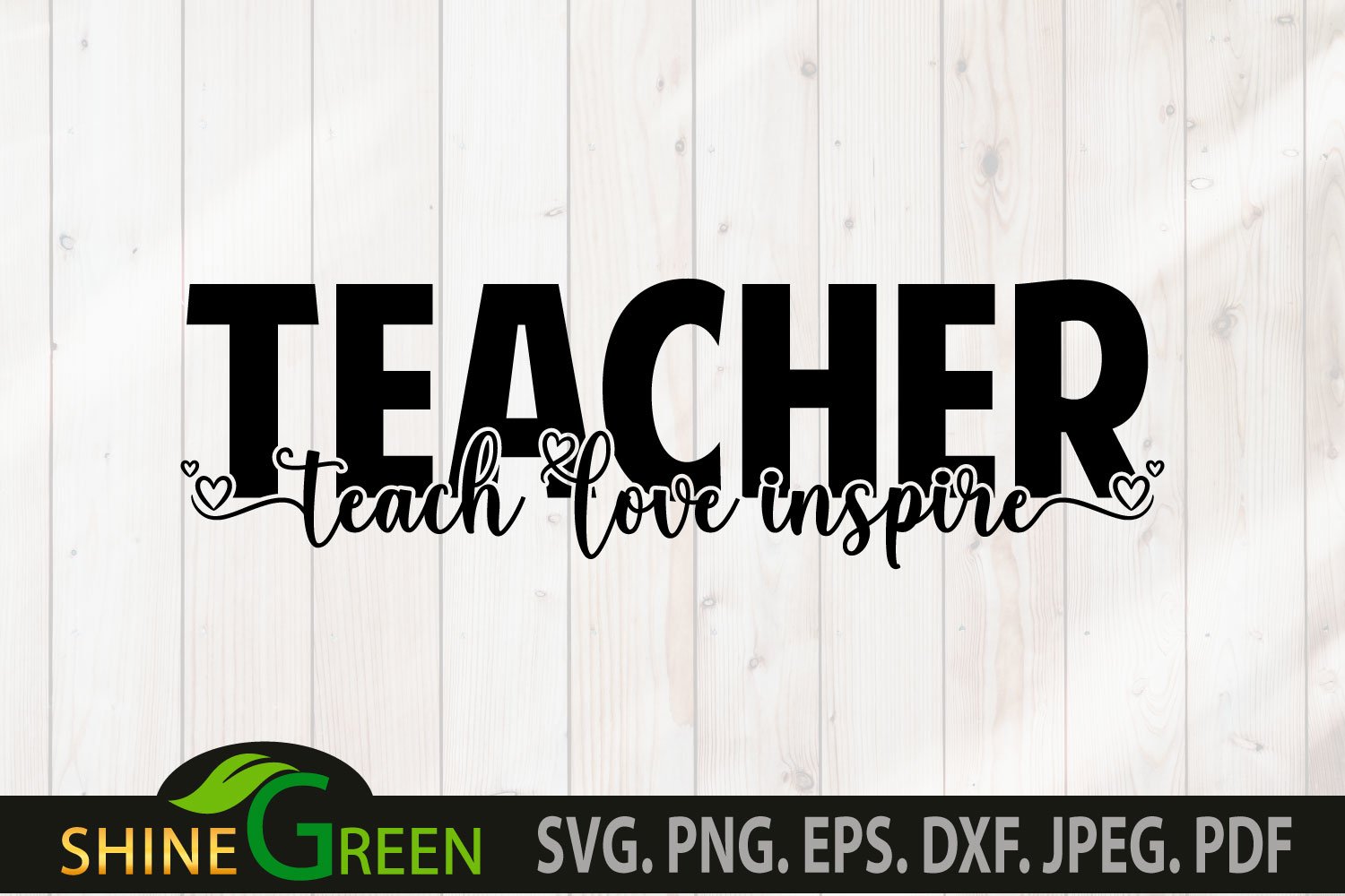 Teacher SVG - Teach Love Inspire, Hearts Quote, Gift (1112721) | Cut ...