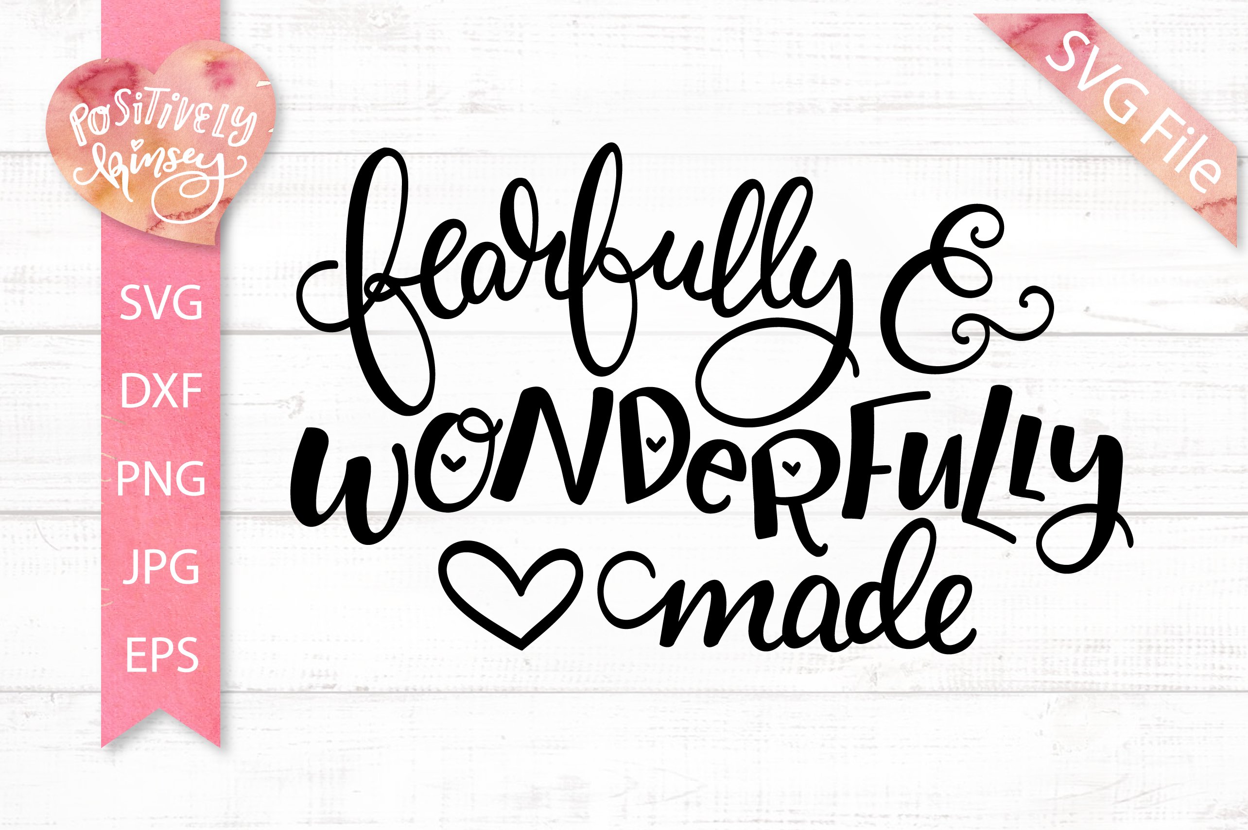 Fearfully and Wonderfully Made SVG, Christian SVG Design (817014 ...