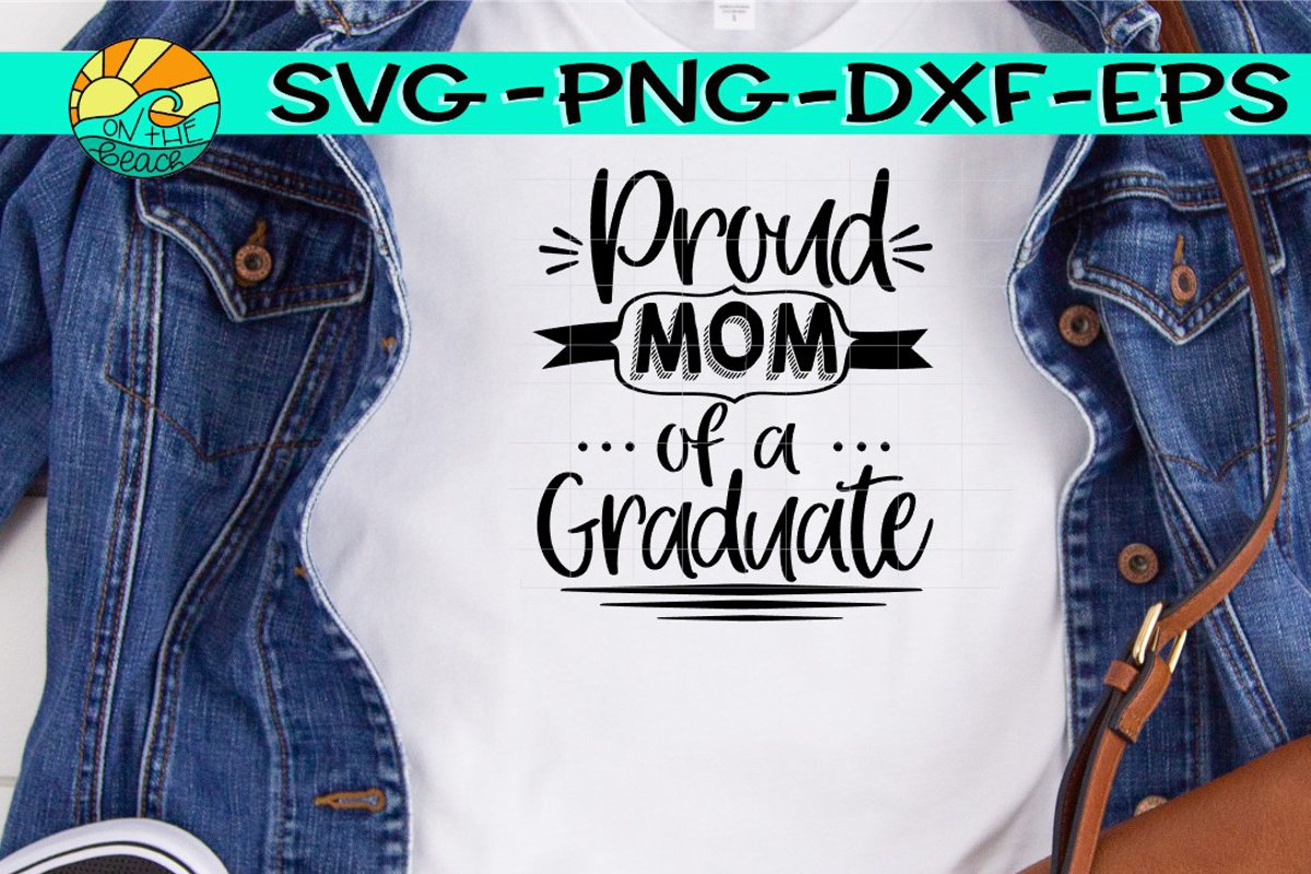 Proud Mom Of A Graduate - Graduation - SVG PNG DXF EPS (300080) | SVGs ...