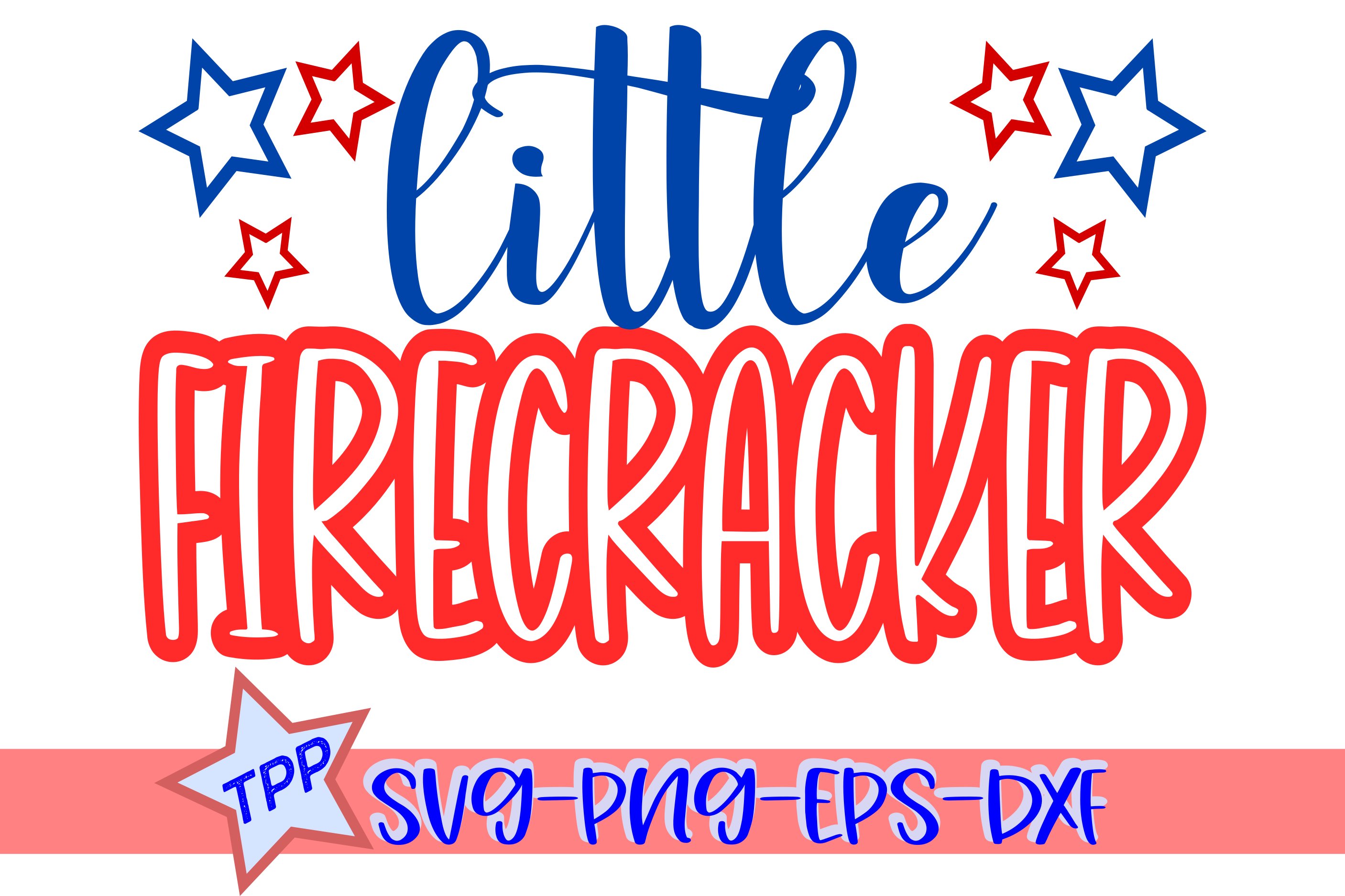 Little Firecracker svg | 4th of July cutting file png dxf (710063 ...