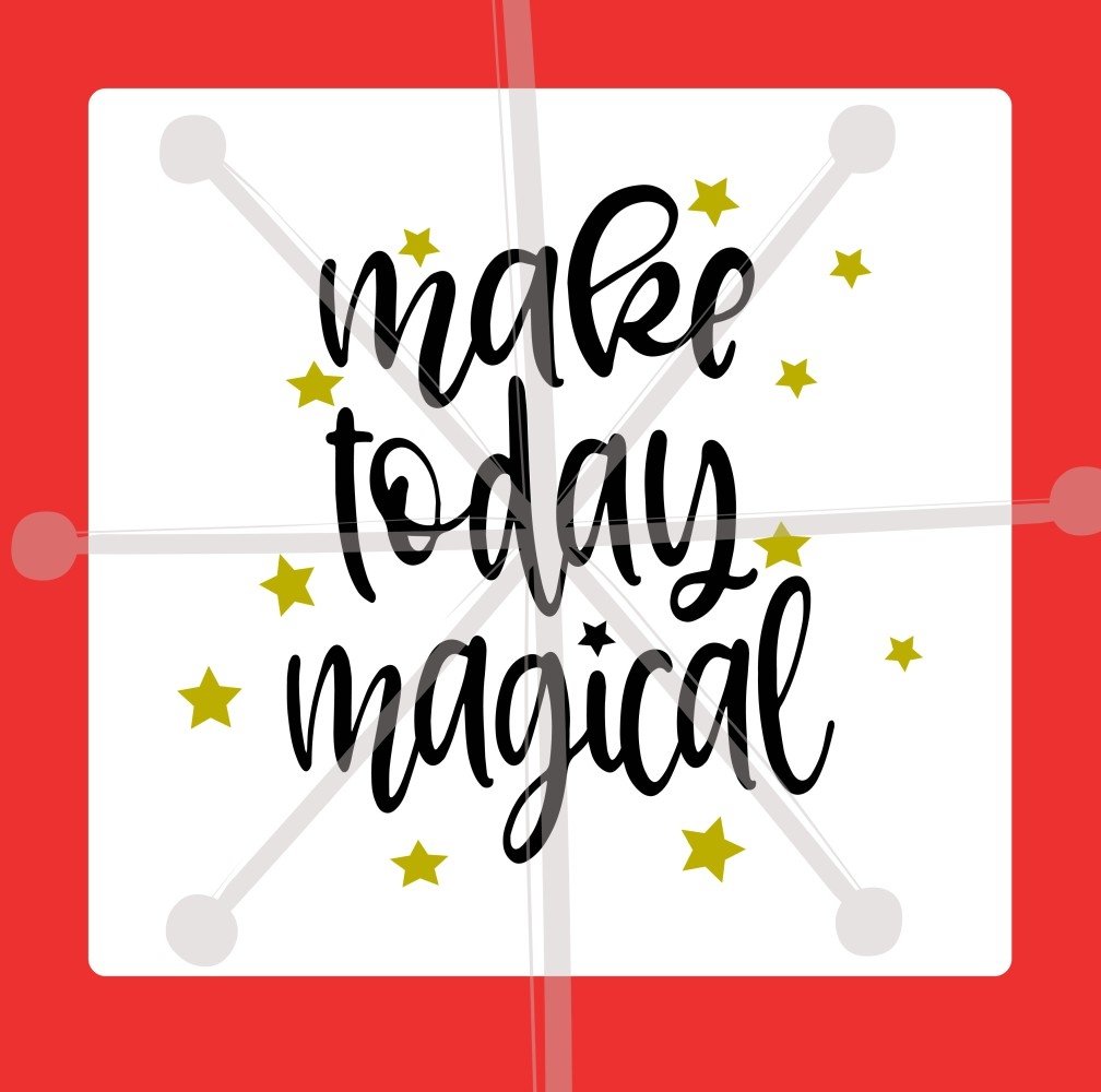 make today magical (56248) | SVGs | Design Bundles