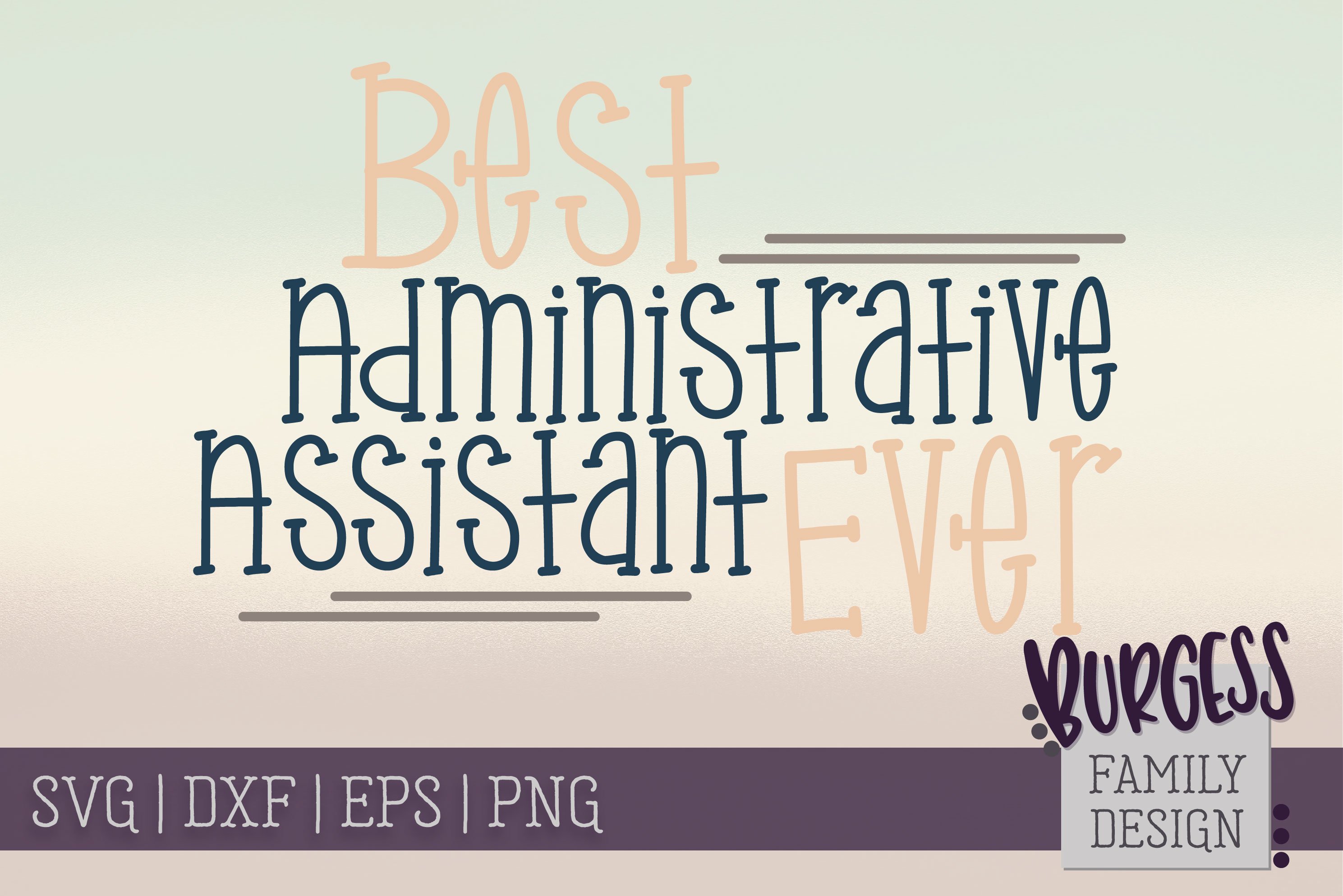 Best Administrative Assistant Ever | SVG DXF EPS PNG JPEG (194742 ...