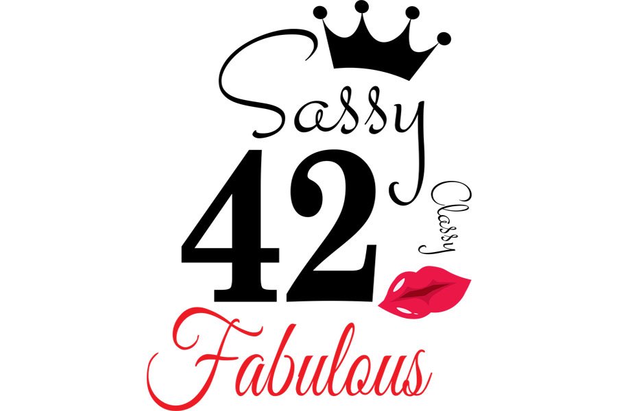 Sassy and classy 42 birthday Svg, 42 Birthday svg, 42 Birthd