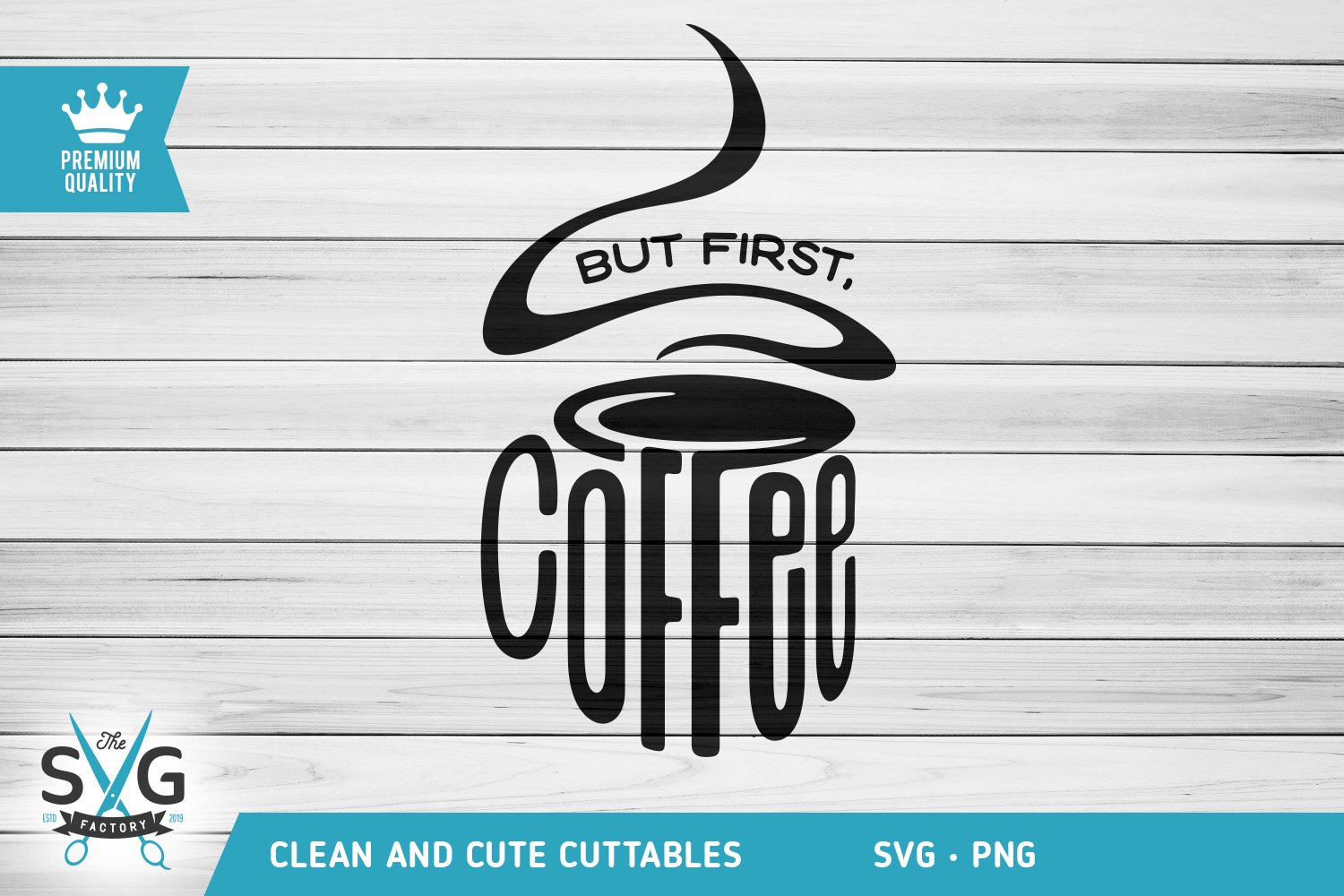 But First Coffee SVG, Coffee svg, Coffee mug svg, Coffee cup (1468319 ...