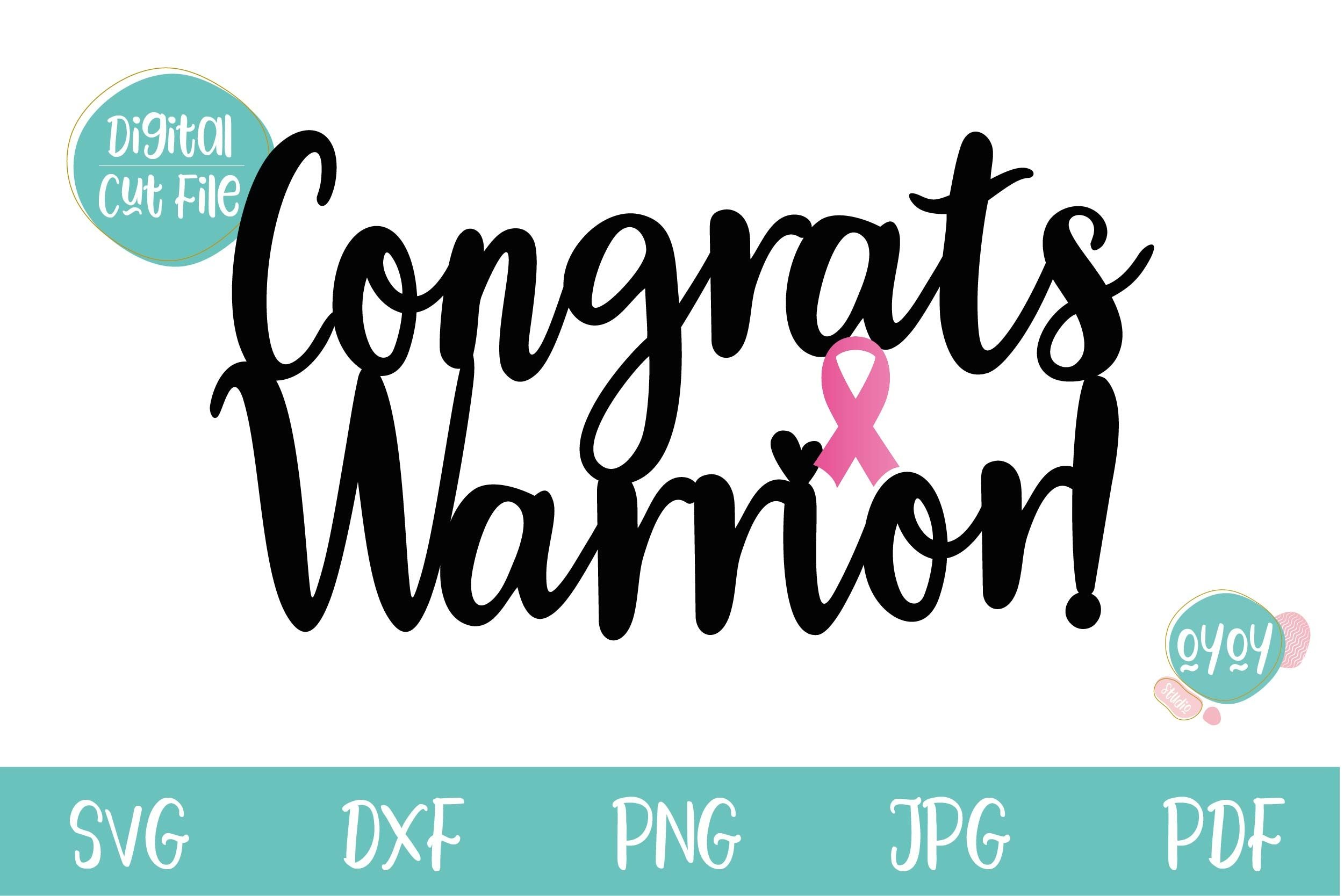 Congrats Warrior SVG | Cancer Survivor SVG | Breast Cancer (1212234 ...