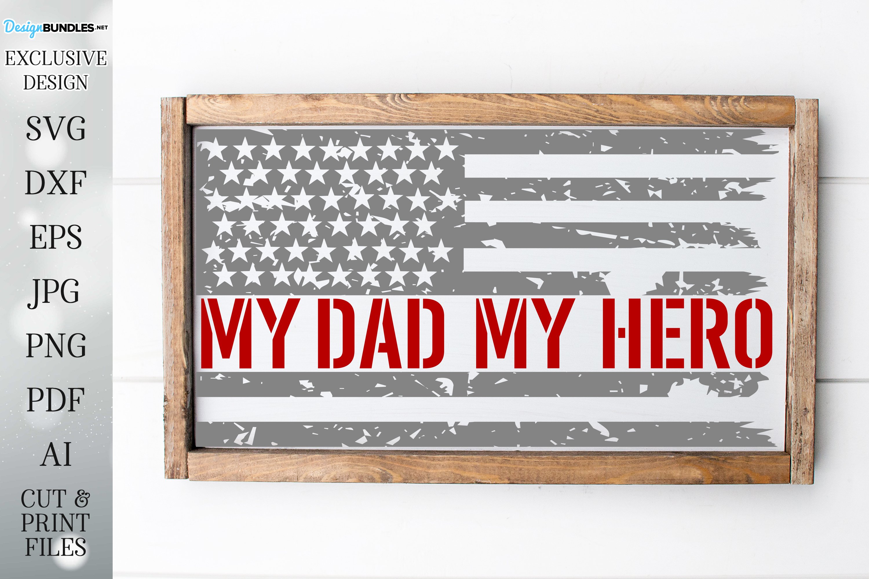 My Dad My Hero - American Flag - Distressed Grunge Cut Files