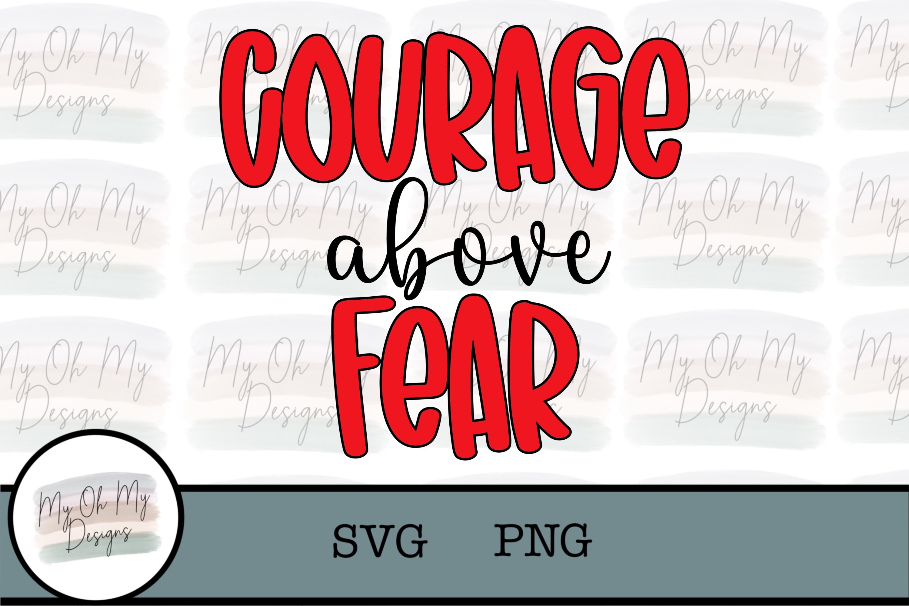 Courage over Fear - Layered SVG and PNG (1272436) | SVGs | Design Bundles