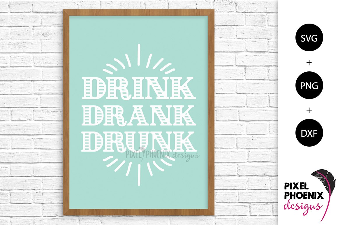 Drink Drank Drunk SVG (196276) | Cut Files | Design Bundles