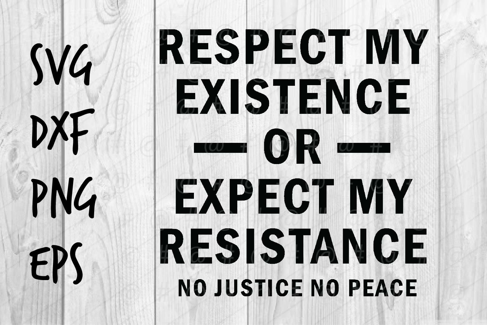 Respect my Existence or Expect my Resistance SVG (667672) | Printables ...