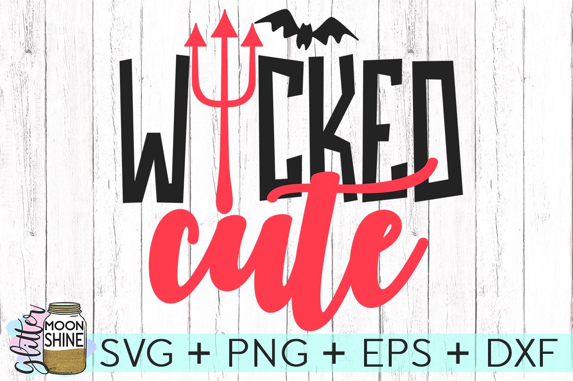 Wicked Cute SVG DXF PNG EPS Cutting Files (133372) | SVGs | Design Bundles