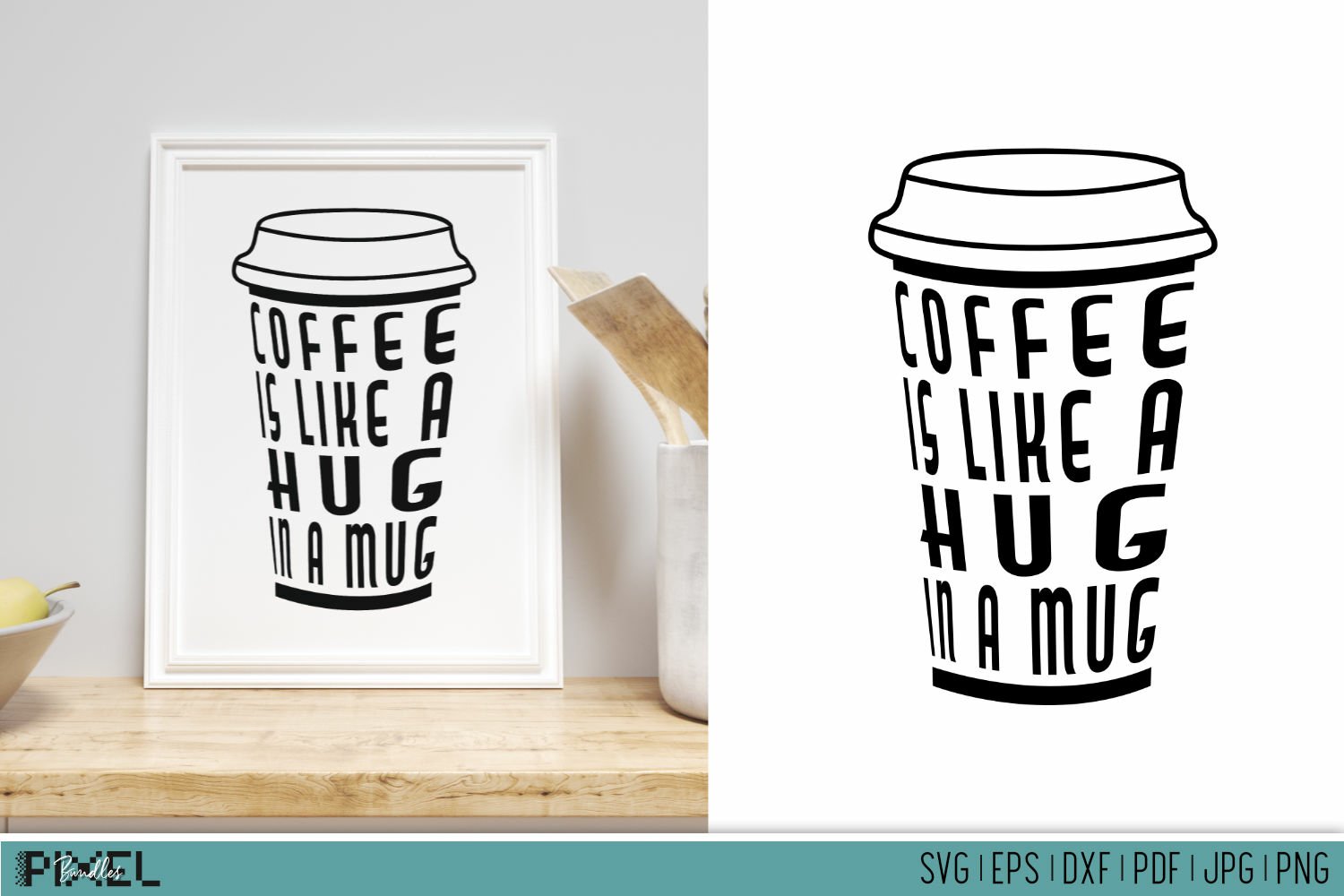 Coffee SVG Coffee Mug Quotes Kitchen SVG Hug in a Mug