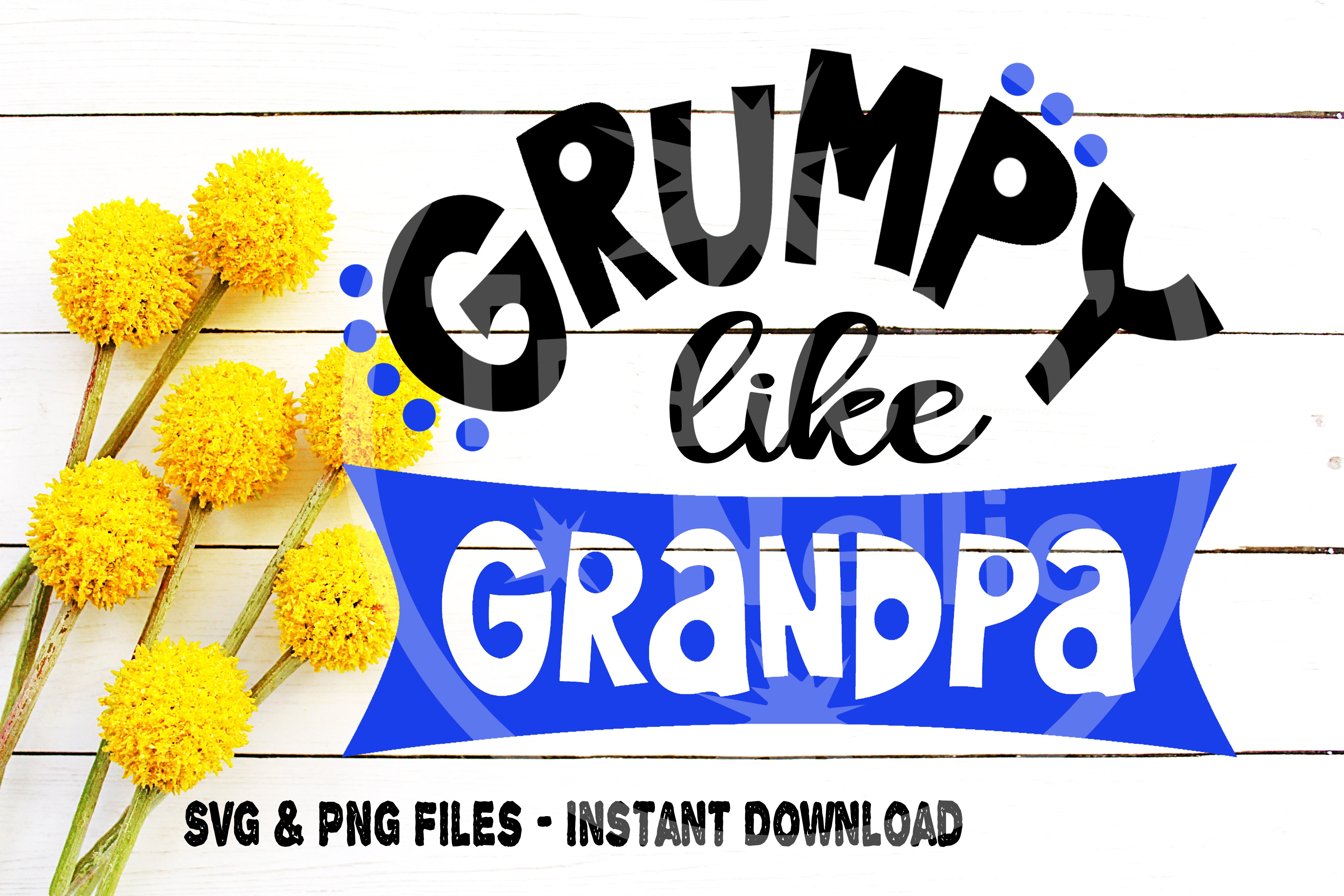 Grumpy Like Grandpa svg, Grandpa svg, Funny Grandfather, Grumpy svg ...