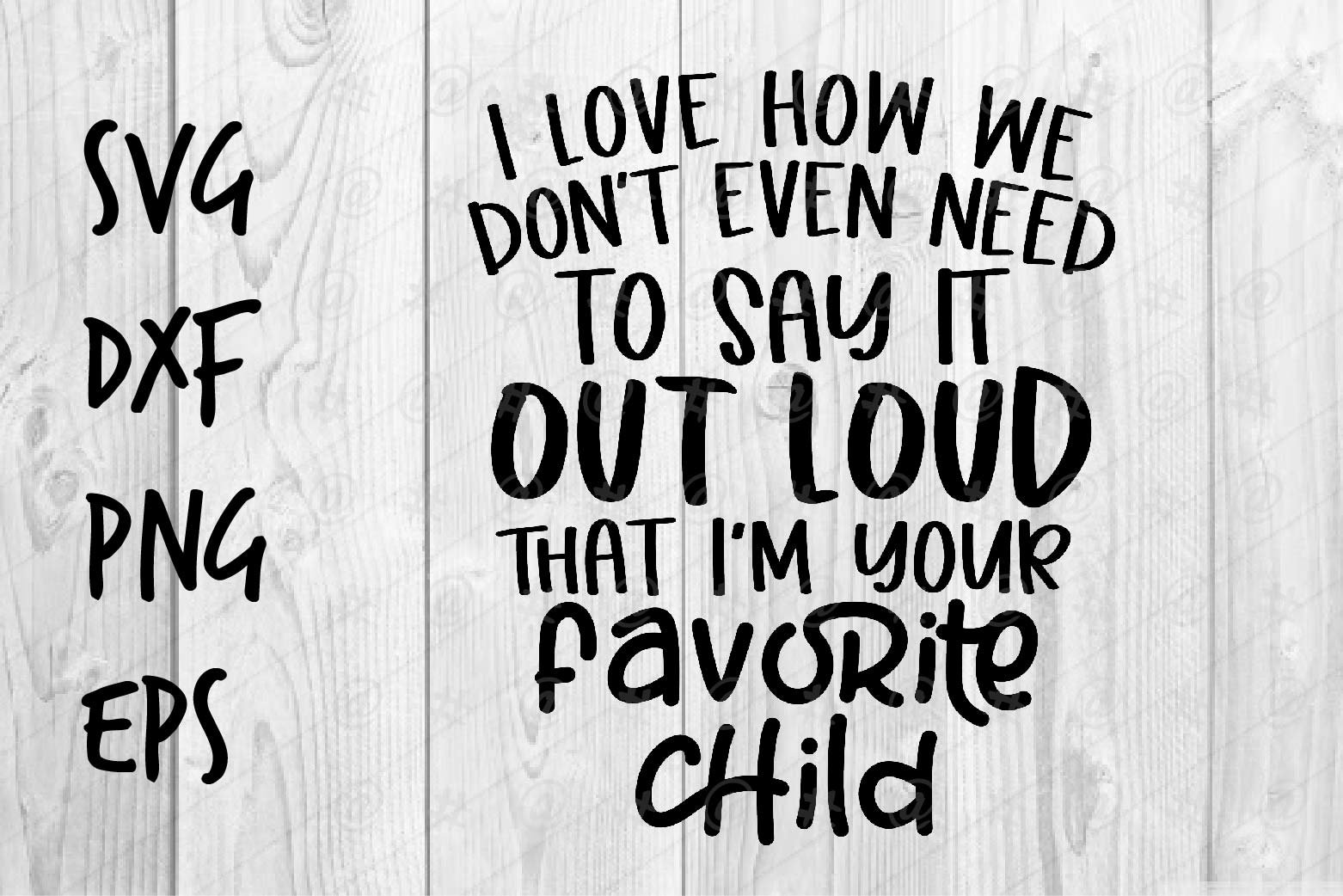 I'm your favorite child SVG design (562210) | Printables | Design Bundles