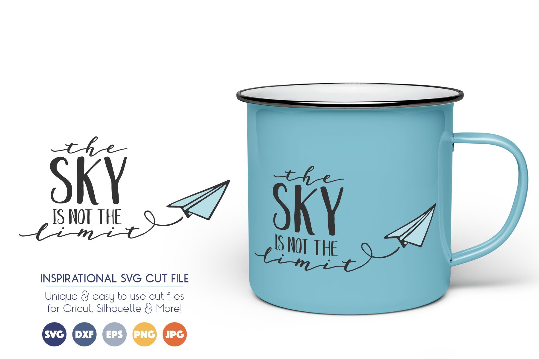 The Sky is not the Limit - Inspirational SVG Files