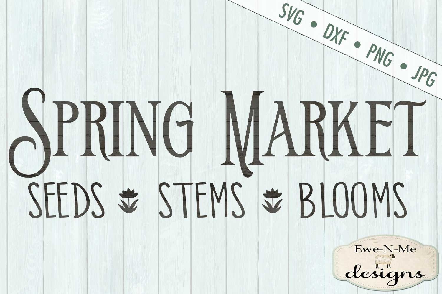 Spring Market Seeds Stems Blooms SVG DXF Files (223422) | Cut Files ...