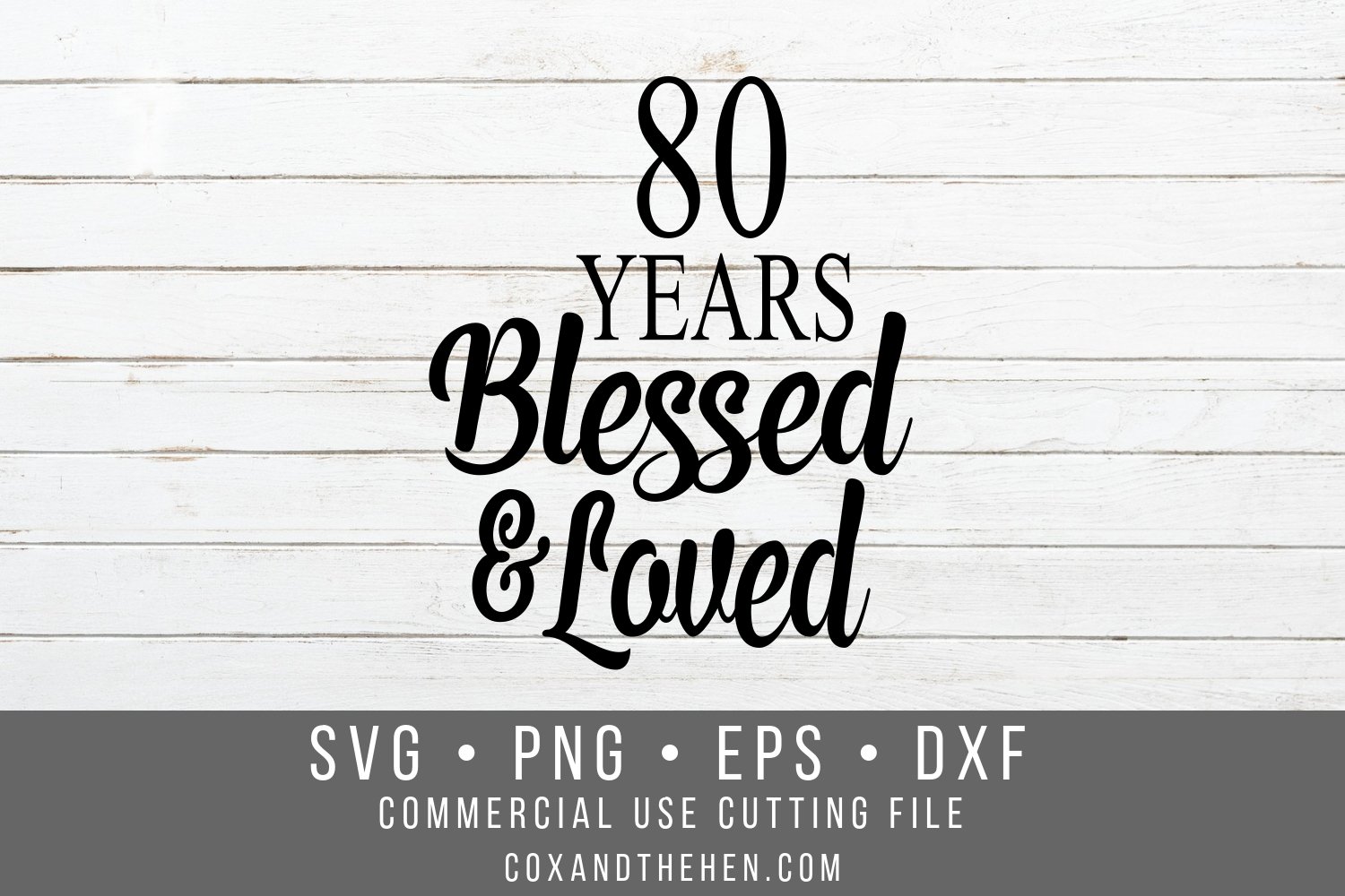 80 Years Blessed and Loved Svg (174221) | Cut Files | Design Bundles