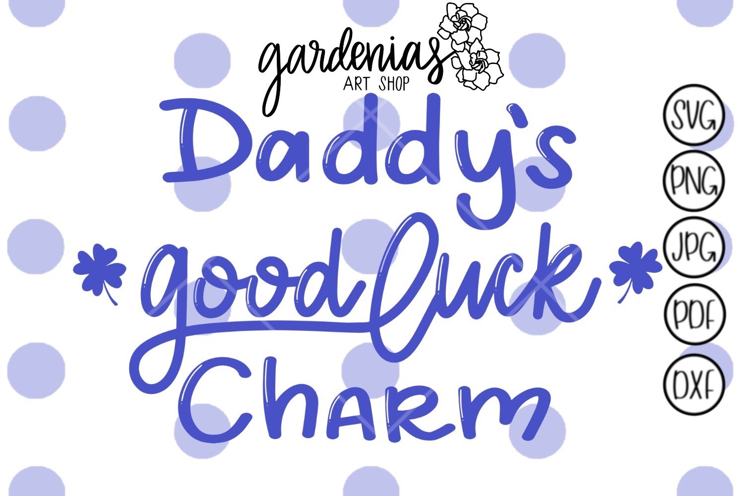 Daddy's Good Luck Charm SVG Cut File (102679) | SVGs | Design Bundles