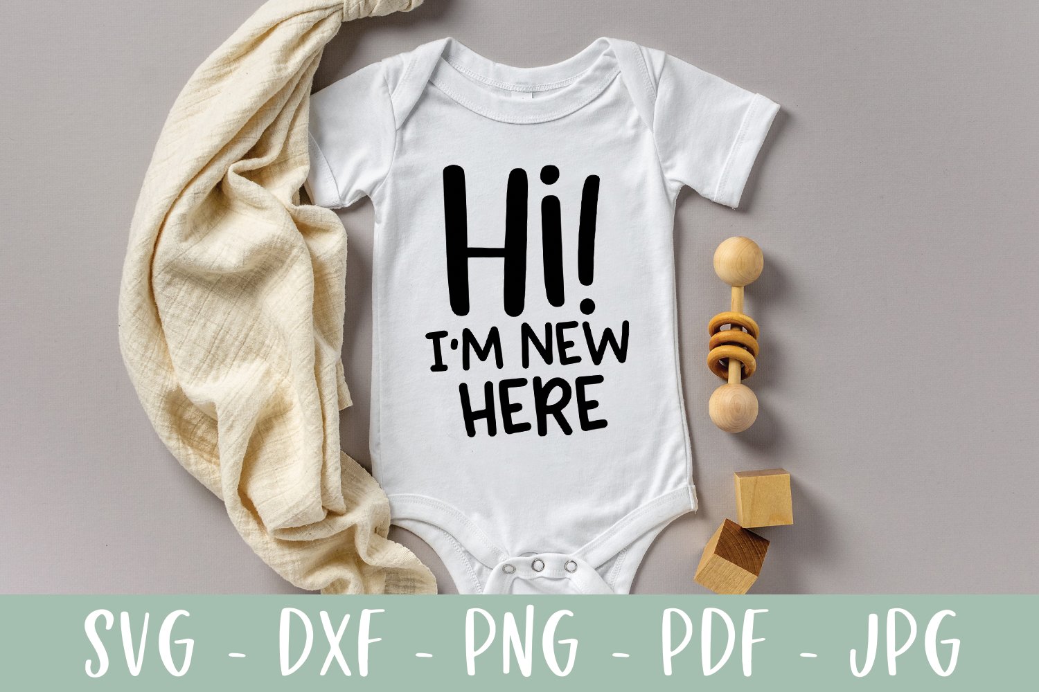 Hi I'm New Here - Baby Saying SVG