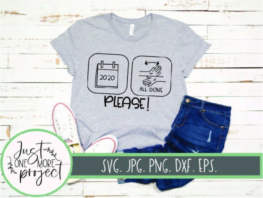 2020 All Done Please SVG, 2020 Quarantine SVG, All Done sign (888561 ...