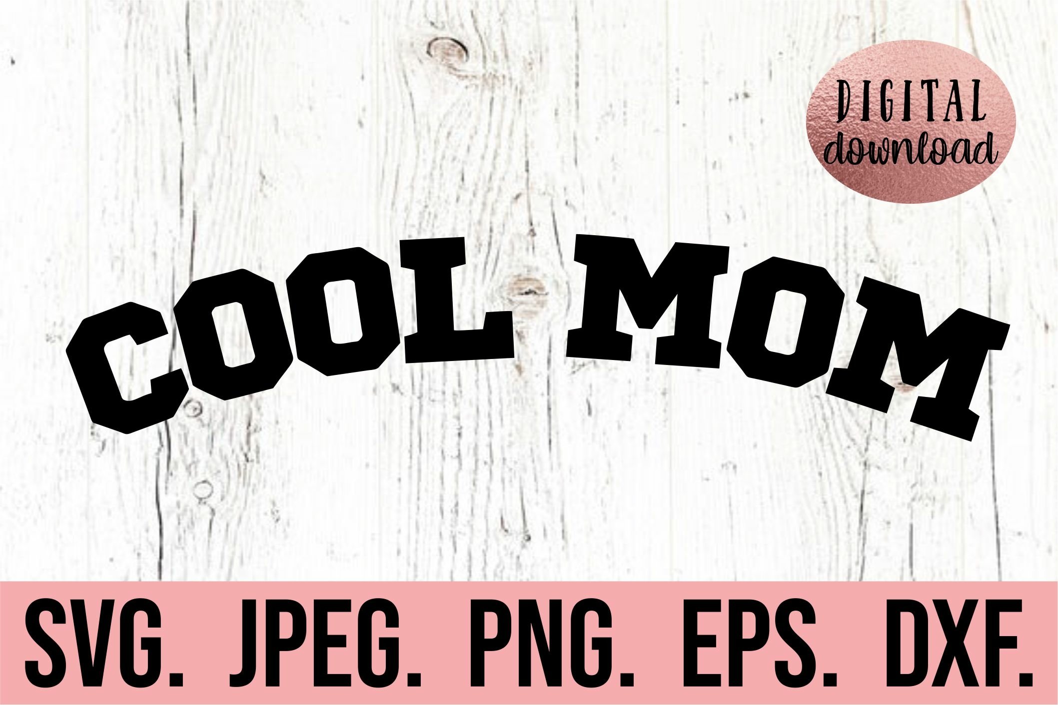 Cool Moms SVG - Mothers Day SVG - New Mom Life Design (1823992 ...