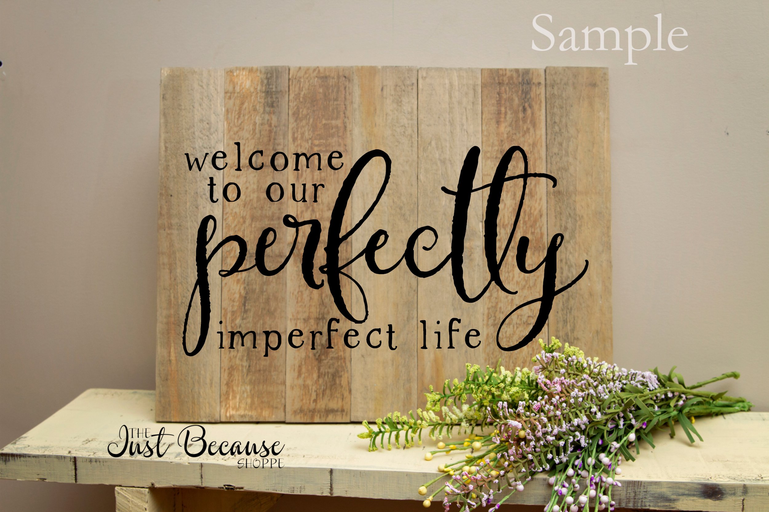 Welcome to our Perfectly Imperfect Life, SVG File - 0667 (209079 ...