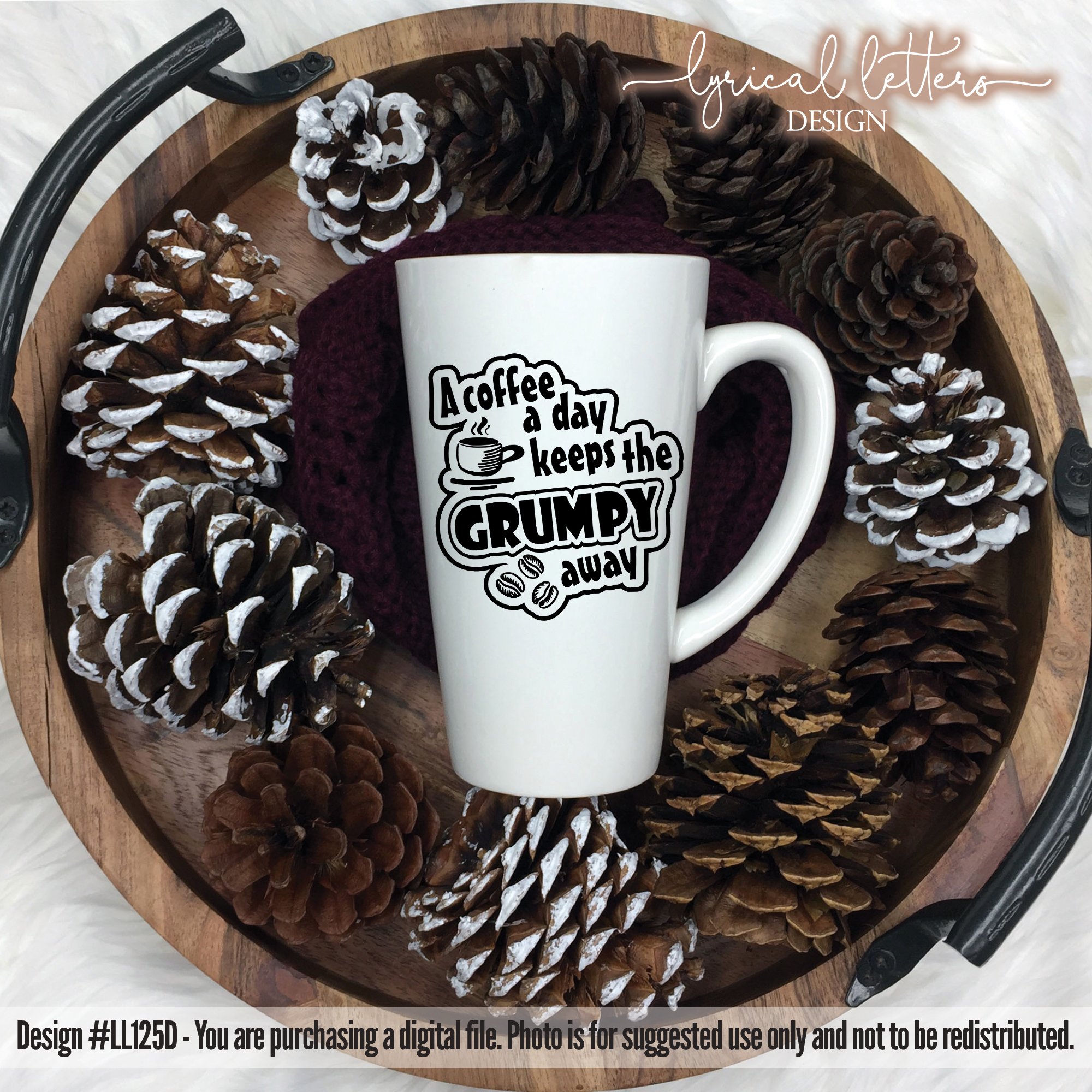 A Coffee A Day Keeps the Grumpy Away SVG Cut File LL125D (121282) | Cut ...