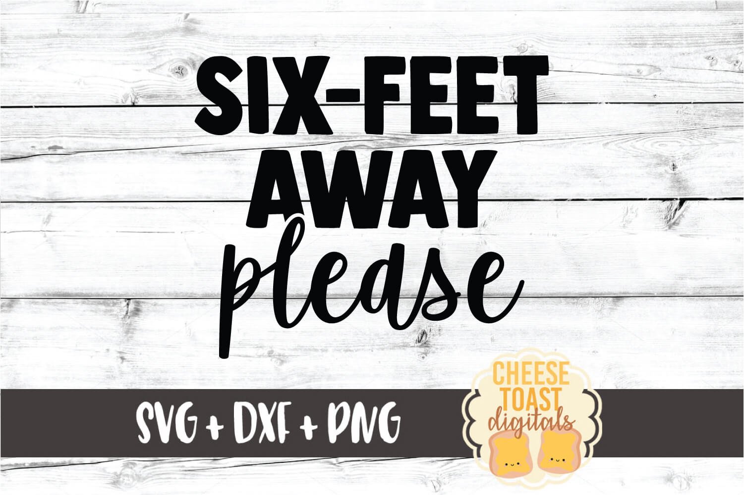Six Feet Away Please - Social Distancing SVG PNG DXF Files (542339 ...