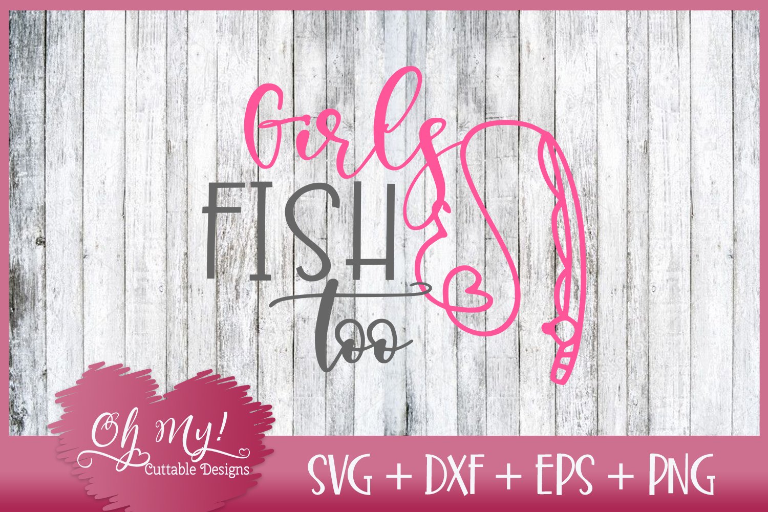 Girls Fish Too - SVG DXF EPS PNG Cutting (155109) | SVGs | Design Bundles