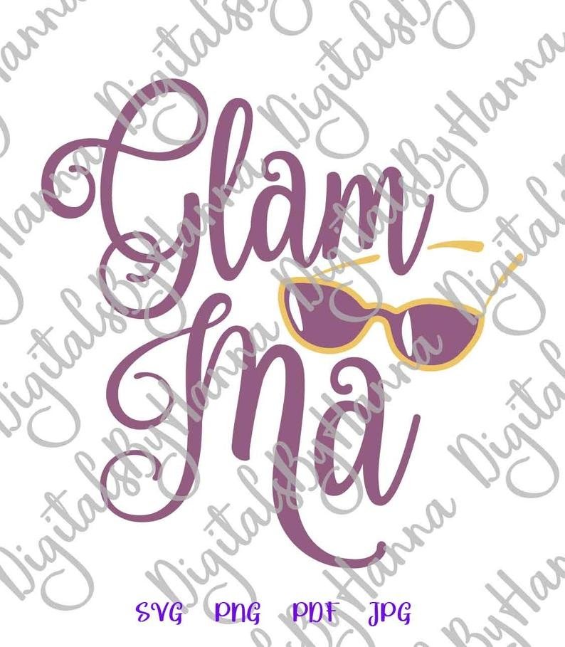Glam Ma Glamorous Grandma Sign Print & Cut PNG SVG Glamma (412887 ...